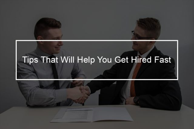 Quick tips to get you hired fast - Top Financial Resources