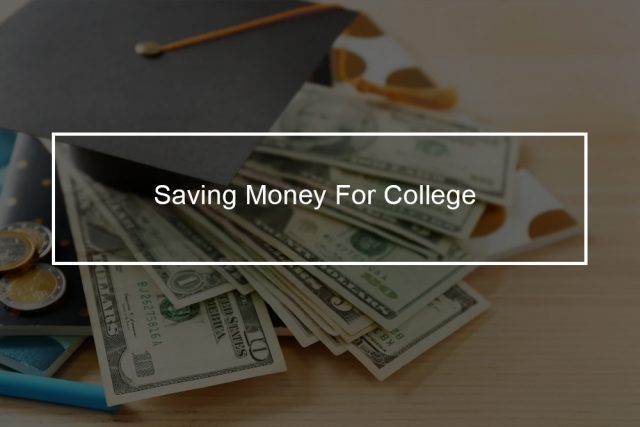 Save Smartly: 8 Clever Ways to Save Money for Your College Education ...